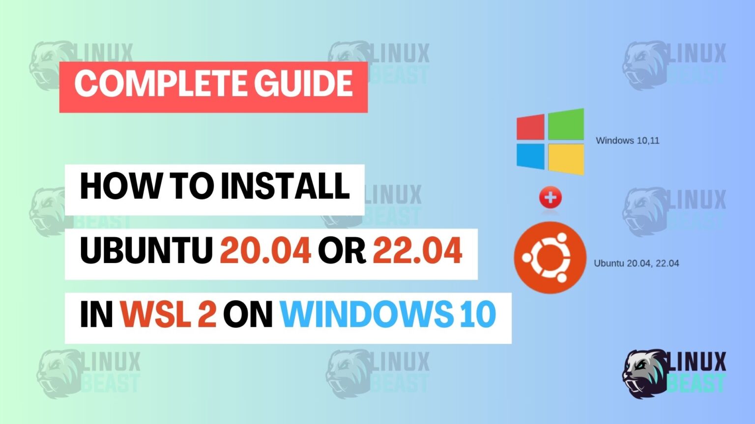 How to Install Ubuntu 20.04 or 22.04 in WSL 2 on Windows 10 | Linuxbeast