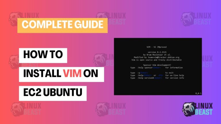 How to Install Vim on EC2 Ubuntu 20.04 or Later | Linuxbeast