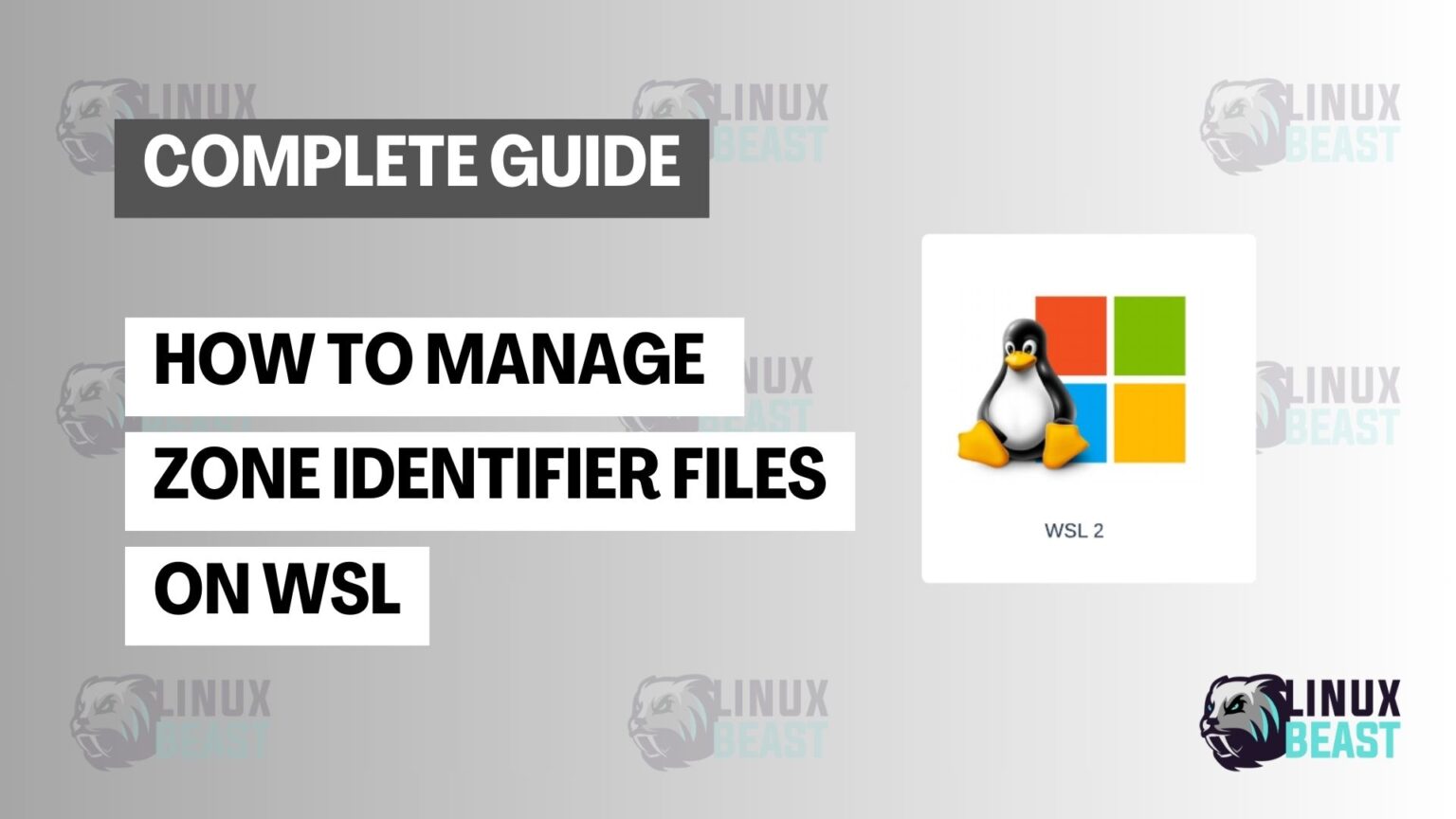 Manage Zone Identifier Files in WSL on Windows 10 and Windows 11 | Linuxbeast