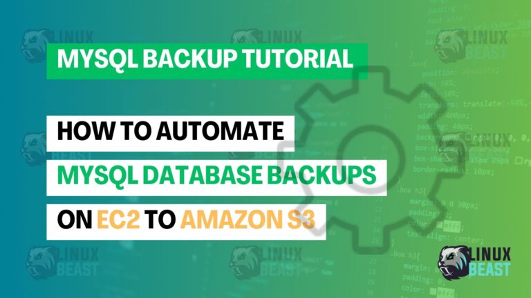 How to Automate MySQL Database Backups on EC2 to Amazon S3 | Linuxbeast