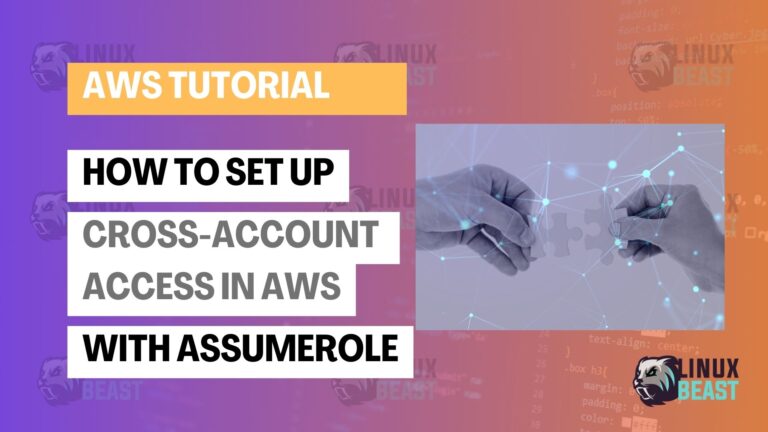 How to Set Up Cross-Account Access in AWS with AssumeRole | Linuxbeast How to Set Up Cross-Account Access in AWS with AssumeRole | Linuxbeast