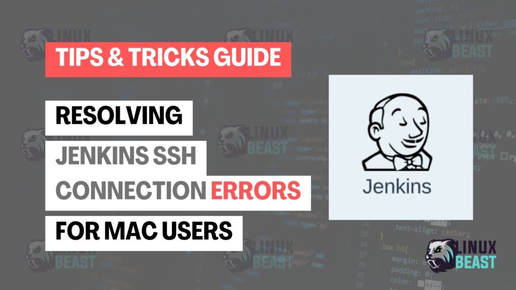 Resolving Jenkins SSH Connection Errors for Mac Users | Linuxbeast