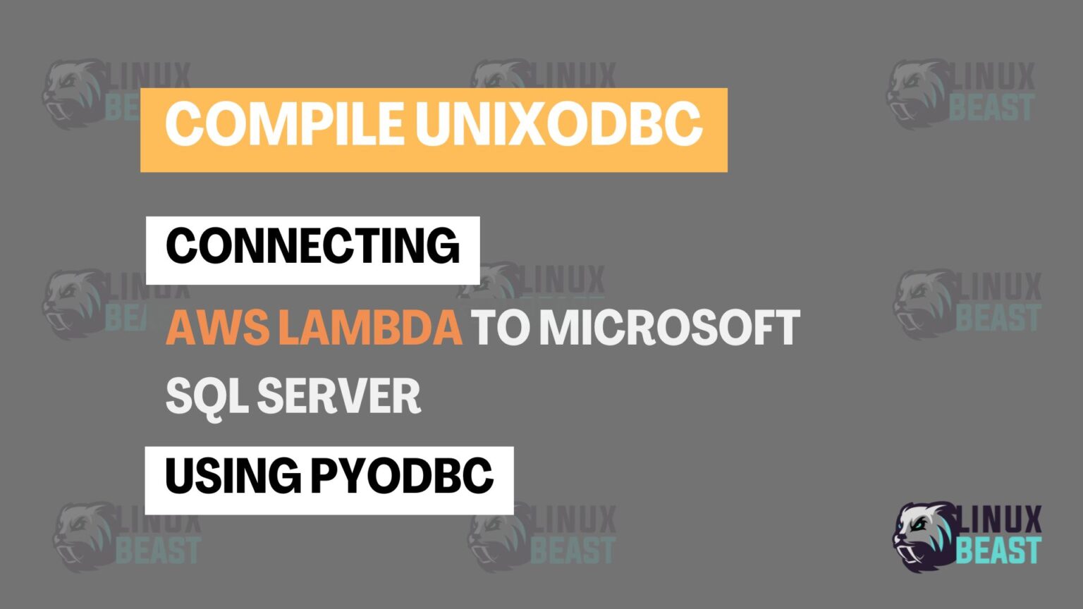 Connecting AWS Lambda to Microsoft SQL Server Using PyODBC | Linuxbeast