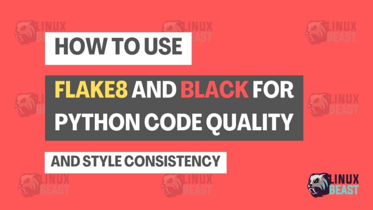 How to Use Flake8 and Black for Python Code Quality and Style ...