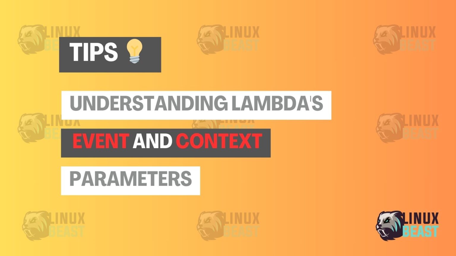 💡Understanding Lambda's Event and Context Parameters | Linuxbeast