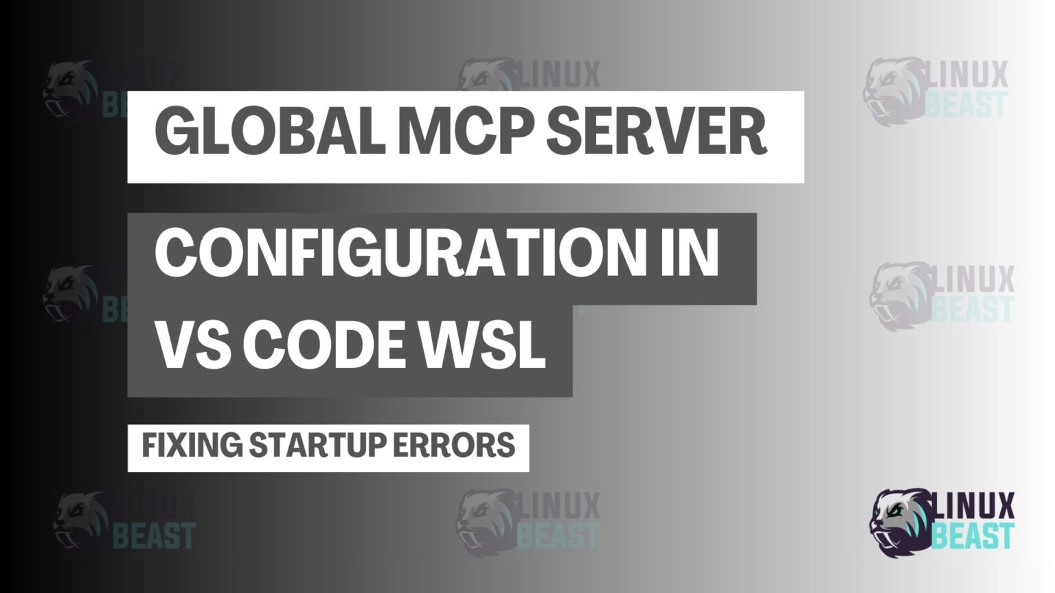 Global MCP Server Configuration in VS Code WSL: Fixing Startup Errors ...